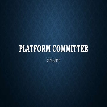 Platform Committee Roles and Expectations: Policy Oversight 101 | PPT