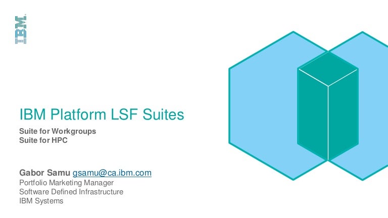 Introducing IBM Platform LSF Suites