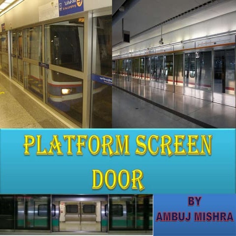 Platform screen door(Ambuj Mishra) | PPTX