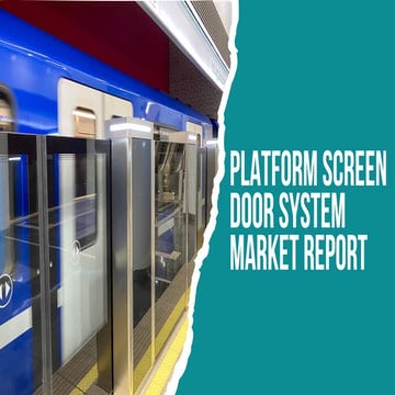 Platform Screen Door System Market Report | PDF