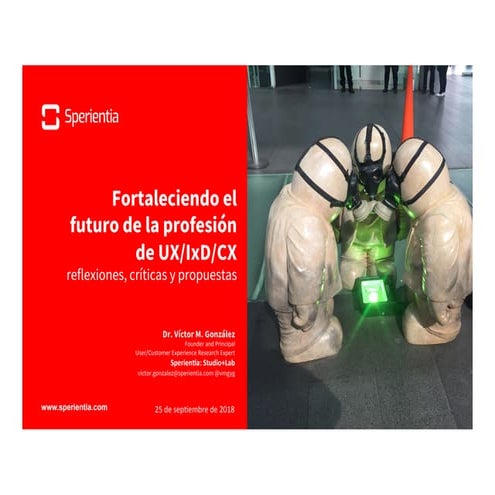 Fortaleciendo el futuro de la profesión de UX/IxD/CX - IxD Day @ Medellin Colombia - 25 sept ...