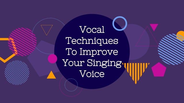 Vocal Techniques To Improve Your Singing Voice