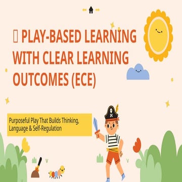 Play-Based Learning with Clear Learning Outcomes (ECE).pptx