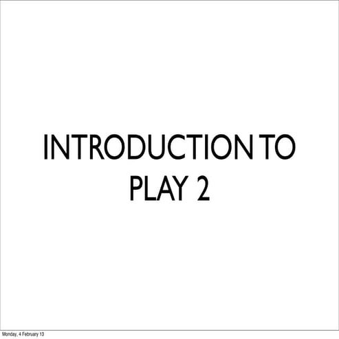 Introduction to Play 2 | PPT