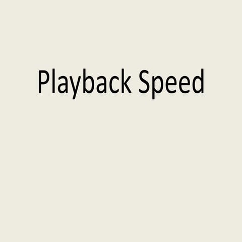 Playback speed | PPT