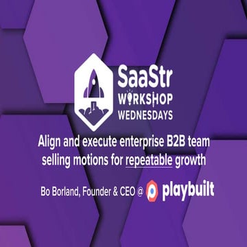 SaaStr Workshop Wednesday: Align and execute enterprise B2B team ...