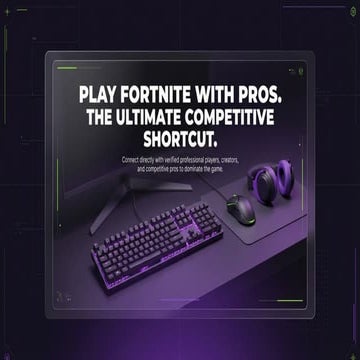 Play Fortnite With Pros - The Utlimate Competitive Shortcut | PPTX