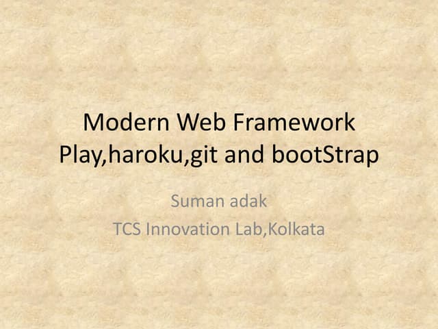 Modern Web Framework : Play framework | PPT Modern Web Framework : Play framework | PPT