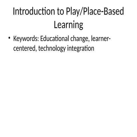 Play_Place_Based_Learning_Presentation.pptx