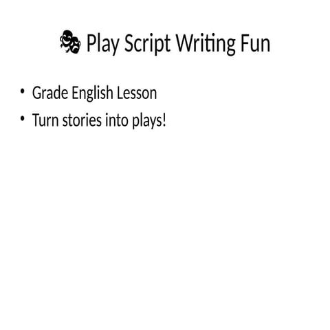Engaging Play Script Writing Lesson for Grade English Students | PPTX