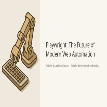 Playwright-The-Future-of-Modern-Web-Automation. | PPTX