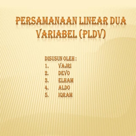 PLDV KEL. VAJRI PERSAMAAN LINIER DUA VARIABEL | PPT