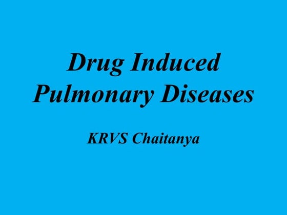 Drug induced pulmonary diseases | PPTX | Lung and Respiratory Health ...