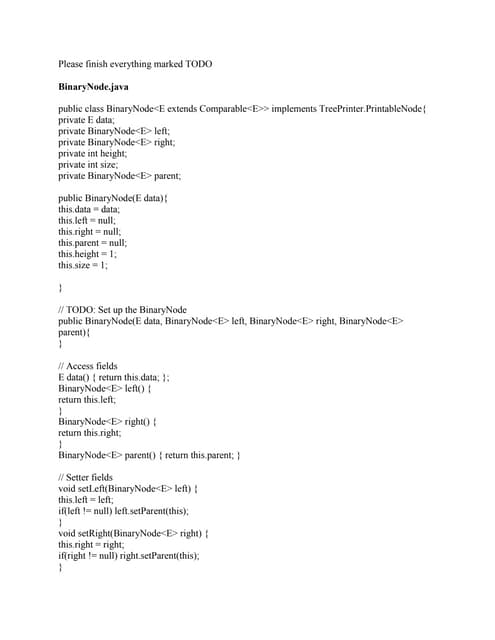 Please finish everything marked TODO BinaryNode-java public class Bi.docx Please finish everything marked TODO BinaryNode-java public class Bi.docx