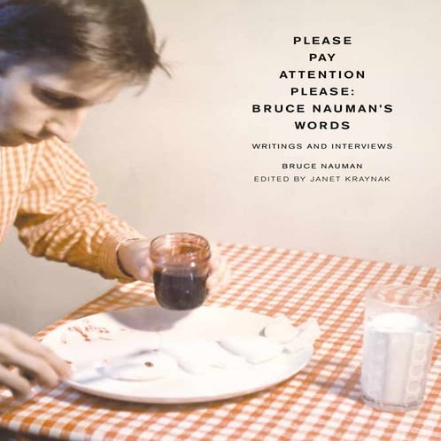 Please pay attention please bruce nauman's words (writings and ...
