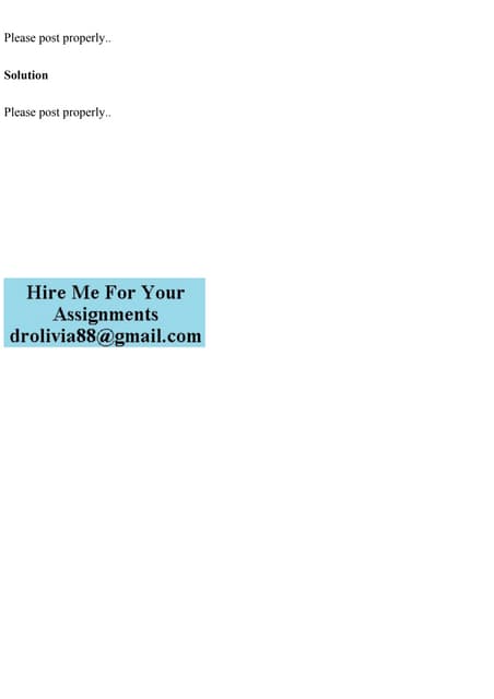 Please Post Properly Solutionplease Post Properly Pdf
