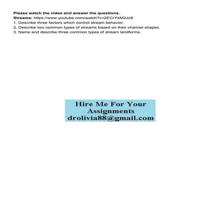 Please watch the video and answer the questions Streams.pdf