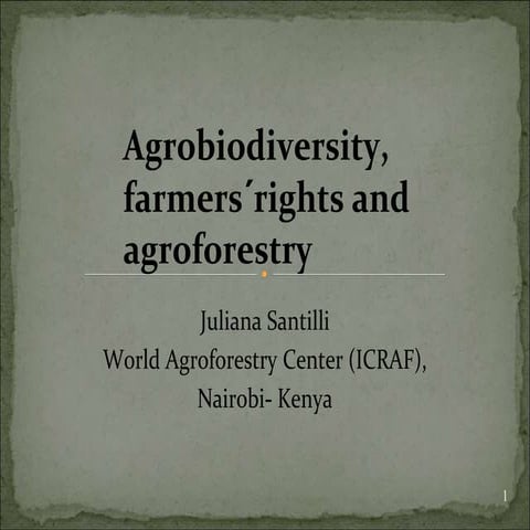 Agrobiodiversity, farmers´rights and agroforestry | PPT