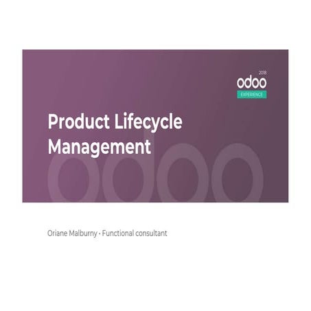 Odoo Experience 2018 - Product Lifecycle Management | PDF