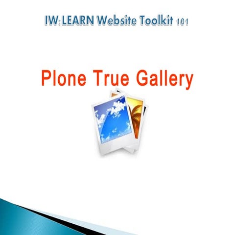 Website Toolkit 101: Plone True Gallery add-on | PPT