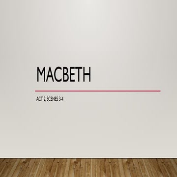 Plot Summary- Act 2, Scenes 3-4 Macbeth GCSE | PPTX