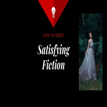 How to write satisfying fiction | PPT