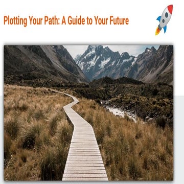Plotting your path a guide to your future | PPT