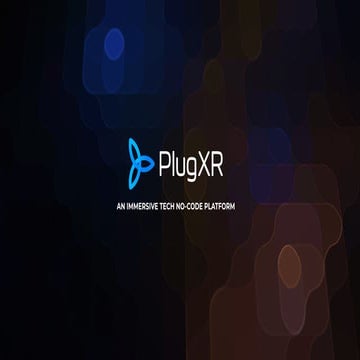 Unlocking the Future: How PlugXR is Revolutionizing AR/VR Experiences? | PPT