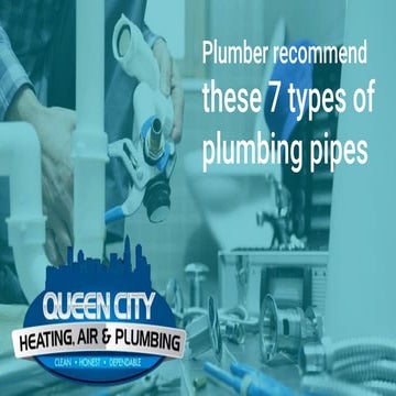 Plumber recommend these 7 types of plumbing pipes | PPTX