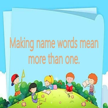 Making name words mean more than one | PPT
