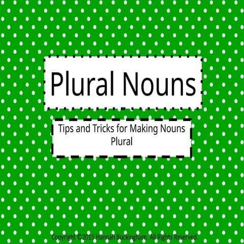 Plural Nouns , how they are formed and examples | PPTX