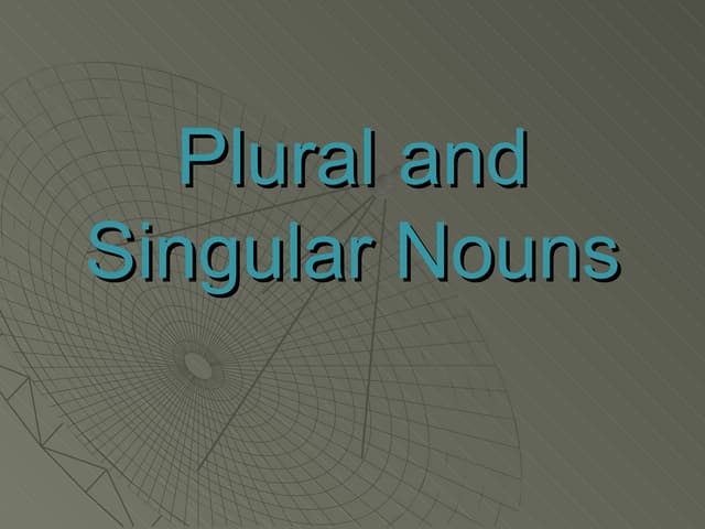 Lesson 7: Singular and Plural Nouns | PPT