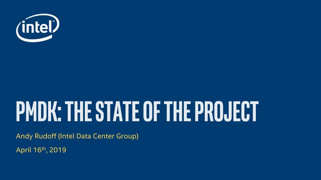 Persistent Memory Development Kit (PMDK): State of the Project | PPT Persistent Memory Development Kit (PMDK): State of the Project | PPT