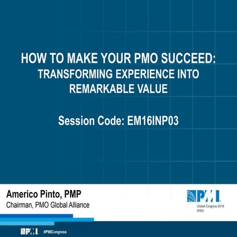 How to Make your PMO Succeed transforming Experience into Remarkable ...