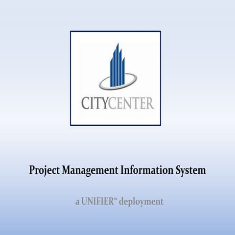 PMIS at City Center - a Unifier Deployment | PPTX