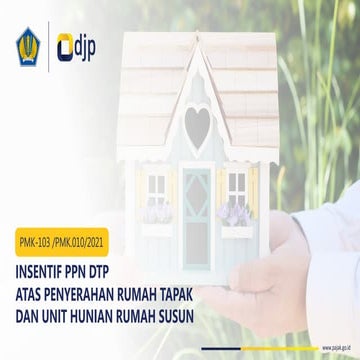 PMK-103 PMK.010 2021 Insentif PPN DTP atas Penyerahan Rumah Tapak dan Unit Hunian Rumah Susun | PDF