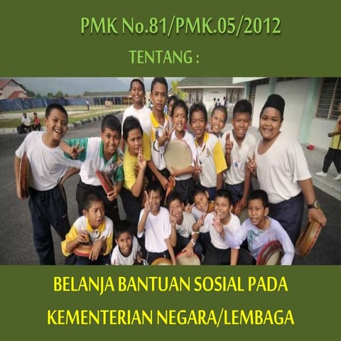 Pmk No.81.PMK.05.2012: Belanja Bantuan Sosial Pada Kementerian Negara ...
