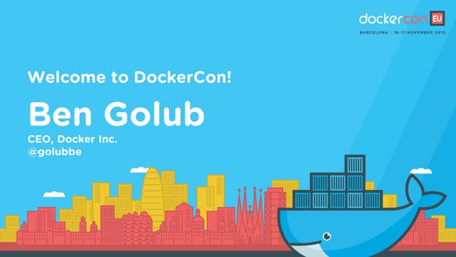 Dockercon Eu 2015 Day 1 General Session Ppt