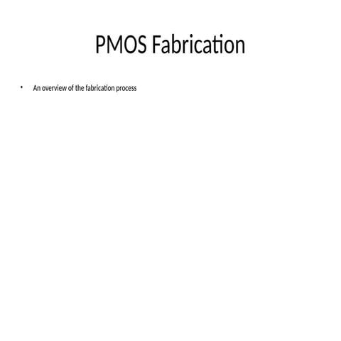 PMOS_Fabrication_ fabrication Presentation.pptx
