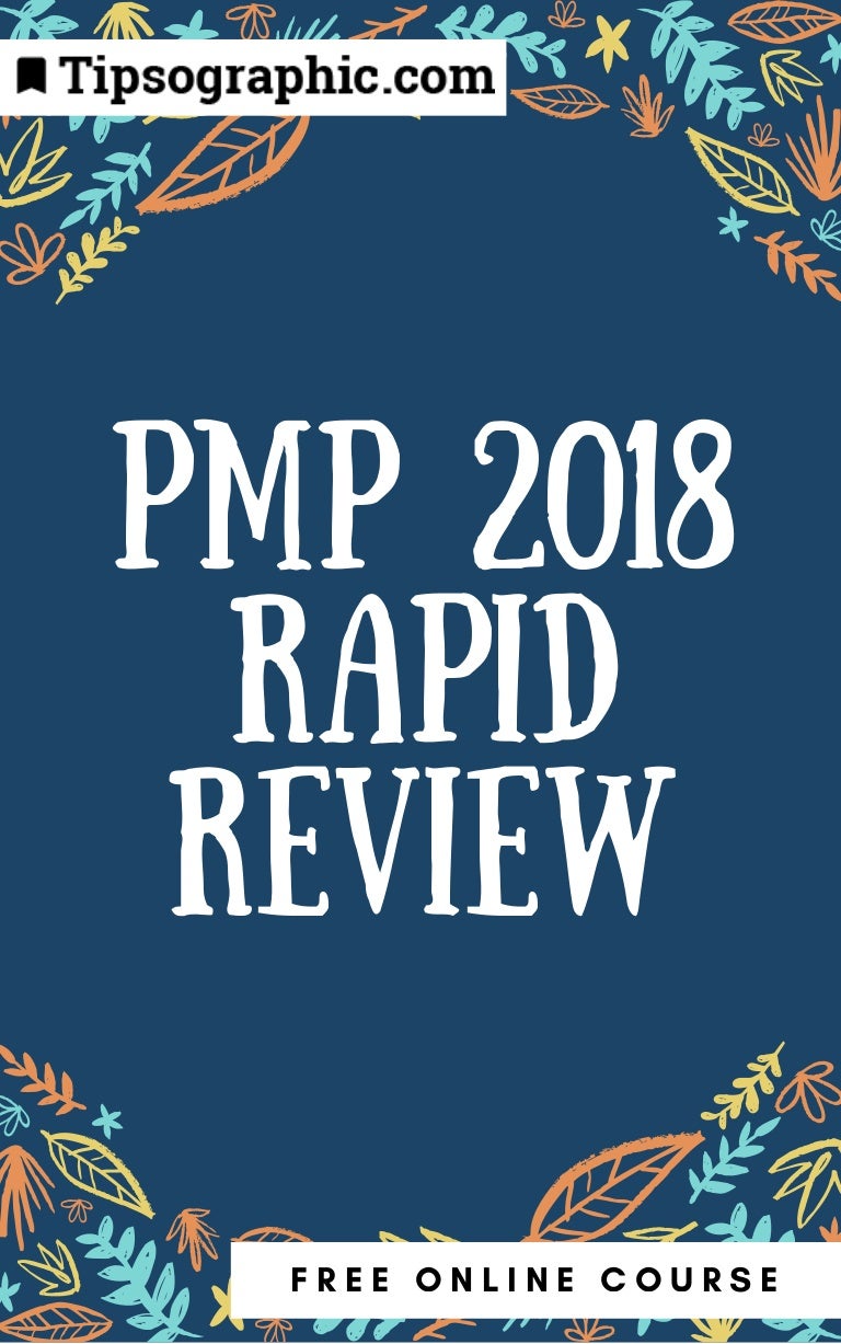 PMP 2018 Rapid Review Free Online Course Based On pmbok6 Http pmp-2018-rapid-review-free-online-course-based-on-pmbok6-http