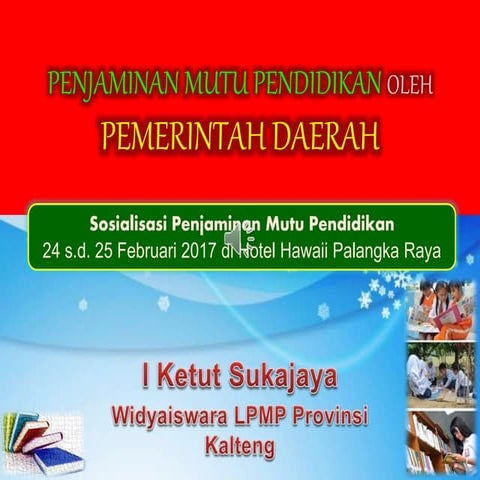Penjaminan Mutu Pendidikan oleh Pemerintah Daerah | PPT