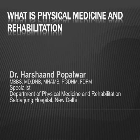 what is Physical medicine and rehabilitation | PPTX