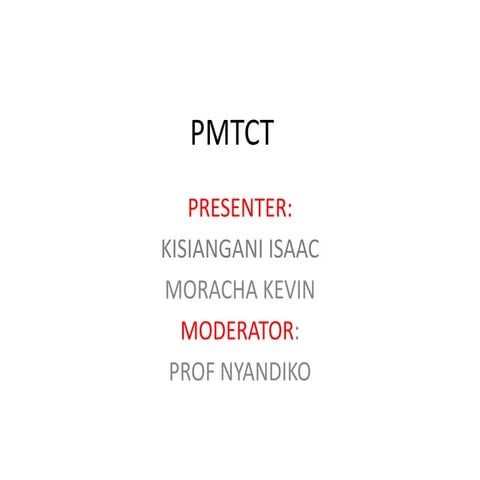 Pmtct by moracha kevin | PPT