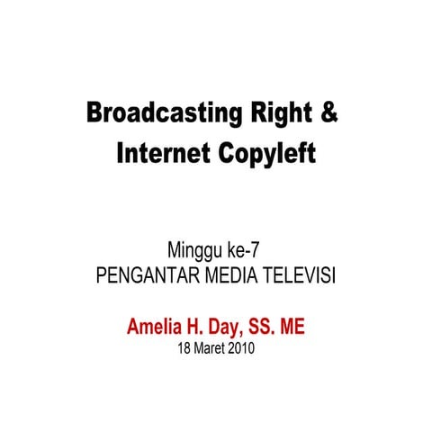 Broadcasting Right, Internet Copyleft | PPT