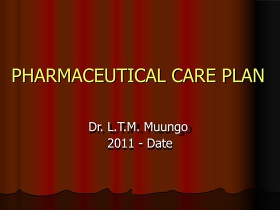 Pharmaceutical care plan | PPTX | Pharmaceutical Drugs | Medical Health