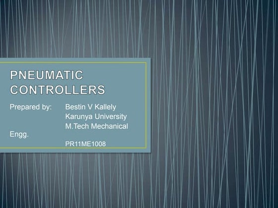 Pneumatic Control System & ITS Components | PPTX | Automotive