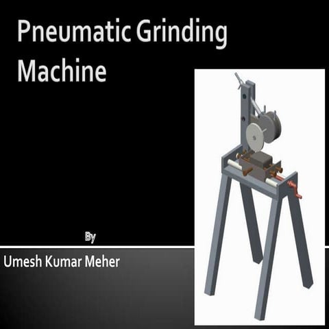 Pneumatic Surface Grinding Machine | PPTX