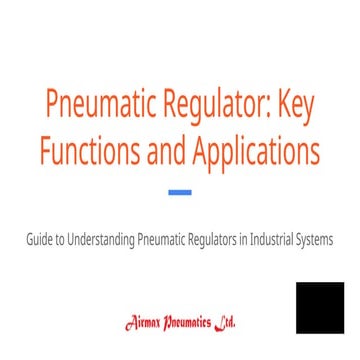 Pneumatic Regulator_ Key Functions and Applications | PPTX