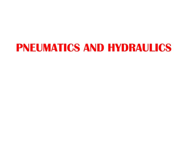 LECTURE 1 - Introduction to Pneumatic and Hydraulic.pptx