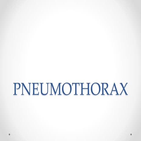 Pneumothorax PPT | PPTX